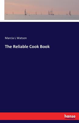 Nwf.com: The Reliable Cook Book: Marcia L Watson: كتب