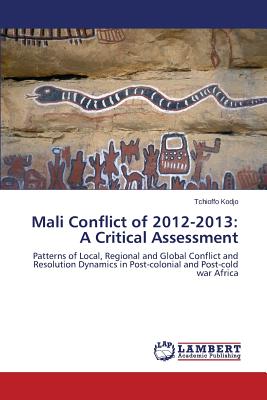 Nwf.com: Mali Conflict of 2012-2013: A Critical A: Kodjo Tchioffo: كتب