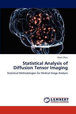 Nwf.com: Statistical Analysis of Diffusion Tensor: Diwei Zhou: كتب