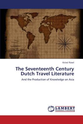 Nwf.com: The Seventeenth Century Dutch Travel Lit: Rasel Azizul: كتب