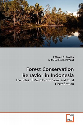 Nwf.com: Forest Conservation Behavior in Indonesi: I Wayan G Santi: كتب