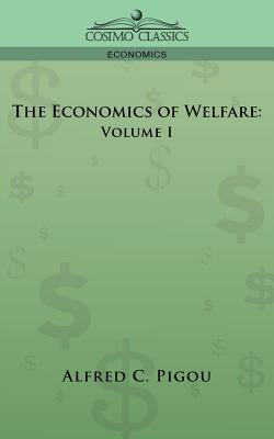 Nwf.com: The Economics of Welfare: Volume I: Alfred C Pigou: كتب