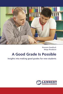 Nwf.com: A Good Grade Is Possible: Goodluck Nnorom: كتب
