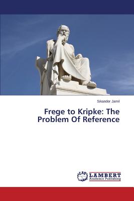 Nwf.com: Frege to Kripke: The Problem Of Referenc: Jamil Sikander: كتب