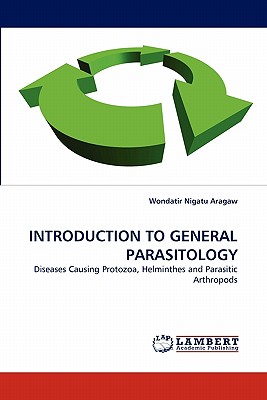 Nwf.com: Introduction to General Parasitology: Wondatir Nigatu: كتب