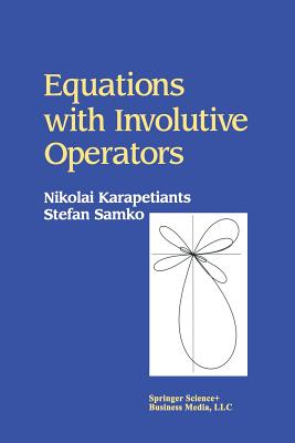 Nwf.com: Equations with Involutive Operators: Nikolai Karapet: كتب
