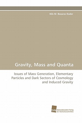 Nwf.com: Gravity, Mass and Quanta: Nils M Bezares : كتب