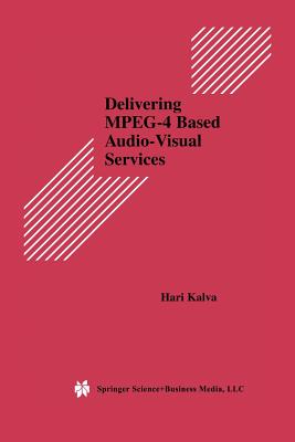 Nwf.com: Delivering MPEG-4 Based Audio-Visual Ser: Hari Kalva: كتب