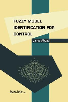 Nwf.com: Fuzzy Model Identification for Control: Janos Abonyi: كتب