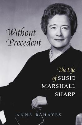 Nwf.com: Without Precedent: The Life of Susie Mar: Anna R Hayes: كتب
