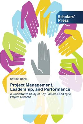 Nwf.com: Project Management, Leadership, and Perf: Bond Unyime: كتب