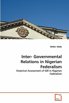 Nwf.com: Inter- Governmental Relations in Nigeria: Walter Idada: كتب