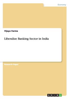 Nwf.com: Liberalize Banking Sector in India: Vijaya Varma: كتب