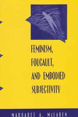 Nwf.com: Feminism, Foucault, and Embodied Subject: Margaret A McL: كتب