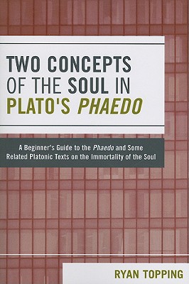 Nwf.com: Two Concepts of the Soul in Plato's Phae: Ryan Topping: كتب