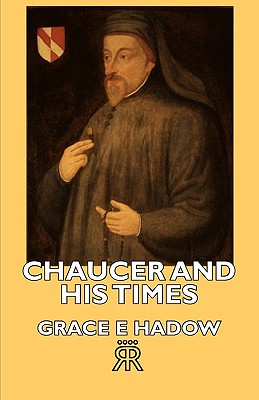 Nwf.com: Chaucer and His Times: Grace E Hadow: كتب