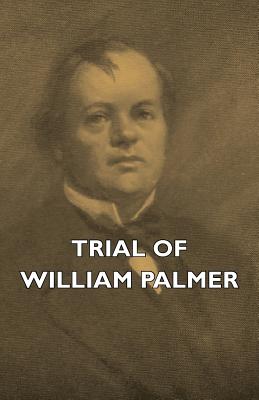 Nwf.com: Trial of William Palmer: Anon: كتب