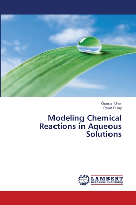 Nwf.com: Modeling Chemical Reactions in Aqueous S: Osman Uner: كتب