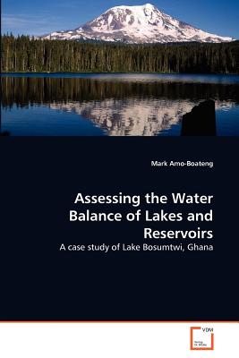 Nwf.com: Assessing the Water Balance of Lakes and: Mark Amo-Boaten: كتب