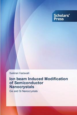 Nwf.com: Ion beam Induced Modification of Semicon: Vadavalli Saiki: كتب