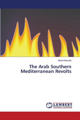 Nwf.com: The Arab Southern Mediterranean Revolts: Elharathi Milad: كتب