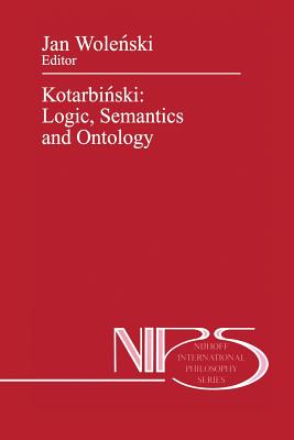 Nwf.com: Kotarbinski: Logic, Semantics and Ontolo: كتب