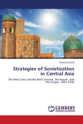 Nwf.com: Strategies of Sovietization in Central A: Chiara De Santi: كتب
