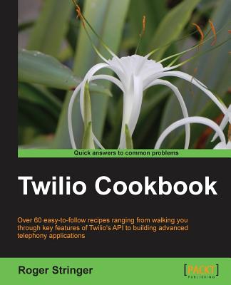 Nwf.com: Twilio Cookbook: Roger Stringer: كتب