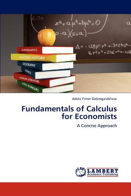 Nwf.com: Fundamentals of Calculus for Economists: Addis Yimer Geb: كتب