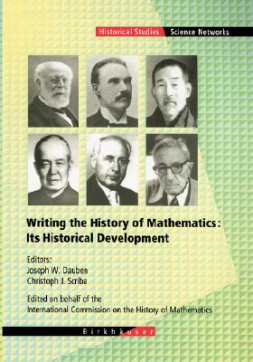 Nwf.com: Writing the History of Mathematics: Its : Joseph Warren D: كتب