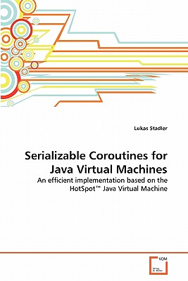 Nwf.com: Serializable Coroutines for Java Virtual: Lukas Stadler: كتب
