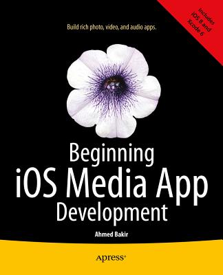 Nwf.com: Beginning iOS Media App Development: Ahmed Bakir: كتب