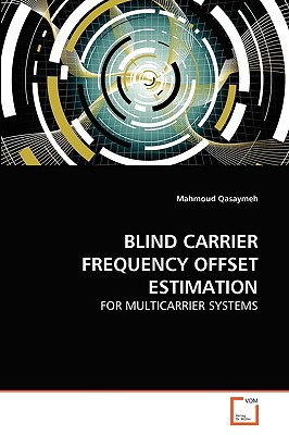 Nwf.com: BLIND CARRIER FREQUENCY OFFSET ESTIMATIO: Mahmoud Qasayme: كتب
