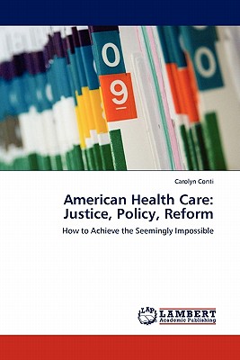 Nwf.com: American Health Care: Justice, Policy, : Carolyn Conti: كتب