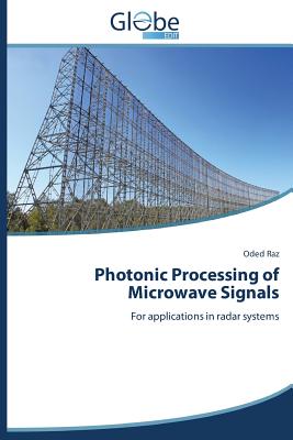 Nwf.com: Photonic Processing of Microwave Signals: Raz Oded: كتب