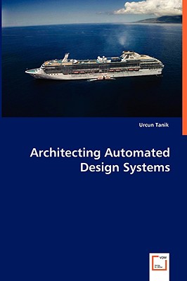 Nwf.com: Architecting Automated Design Systems: Urcun Tanik: كتب