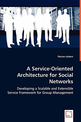 Nwf.com: A Service-Oriented Architecture for Soci: Florian Leibert: كتب
