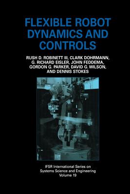 Nwf.com: Flexible Robot Dynamics and Controls: Rush D Robinett: كتب
