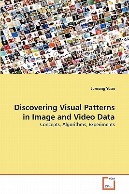 Nwf.com: Discovering Visual Patterns in Image and: Yuan Junsong: كتب