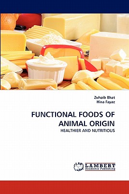 Nwf.com: Functional Foods of Animal Origin: Zuhaib Bhat: كتب