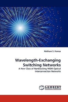 Nwf.com: Wavelength-Exchanging Switching Networks: Haitham S Hamza: كتب