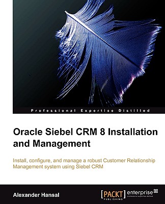 Nwf.com: Oracle Siebel Crm 8 Installation and Man: Alexander Hansa: كتب