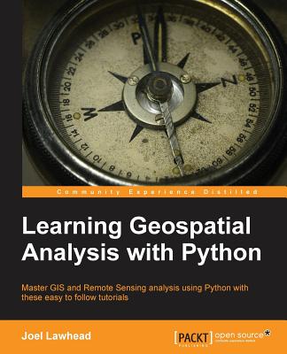Nwf.com: Learning Geospatial Analysis with Python: Joel Lawhead: كتب