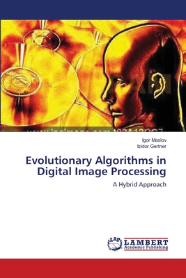 Nwf.com: Evolutionary Algorithms in Digital Image: Igor Maslov: كتب