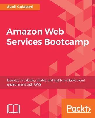 Nwf.com: Amazon Web Services Bootcamp: Sunil Gulabani: كتب