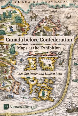 Nwf.com: Canada Before Confederation: Maps at the: Chet Van Duzer: كتب