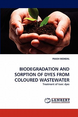 Nwf.com: BIODEGRADATION AND SORPTION OF DYES FROM: PIJUSH MONDAL: كتب