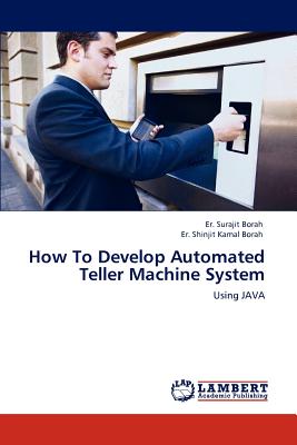 Nwf.com: How to Develop Automated Teller Machine : Er Surajit Bora: كتب