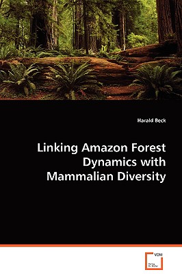 Nwf.com: Linking Amazon Forest Dynamics with Mamm: Harald Beck: كتب