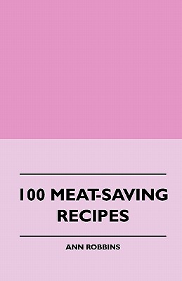 Nwf.com: 100 Meat-Saving Recipes: Ann Robbins: كتب